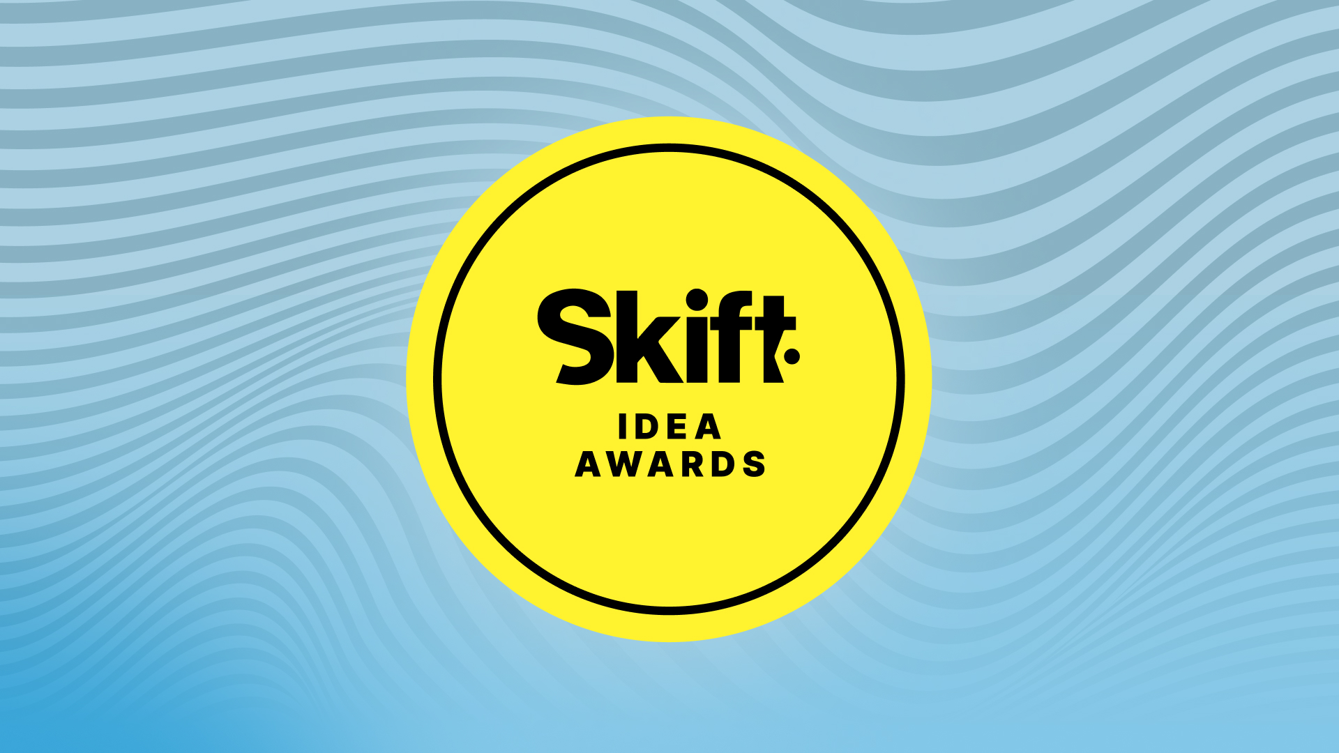 Skift IDEA Awards 2025 - The Most Coveted Travel Industry Awards